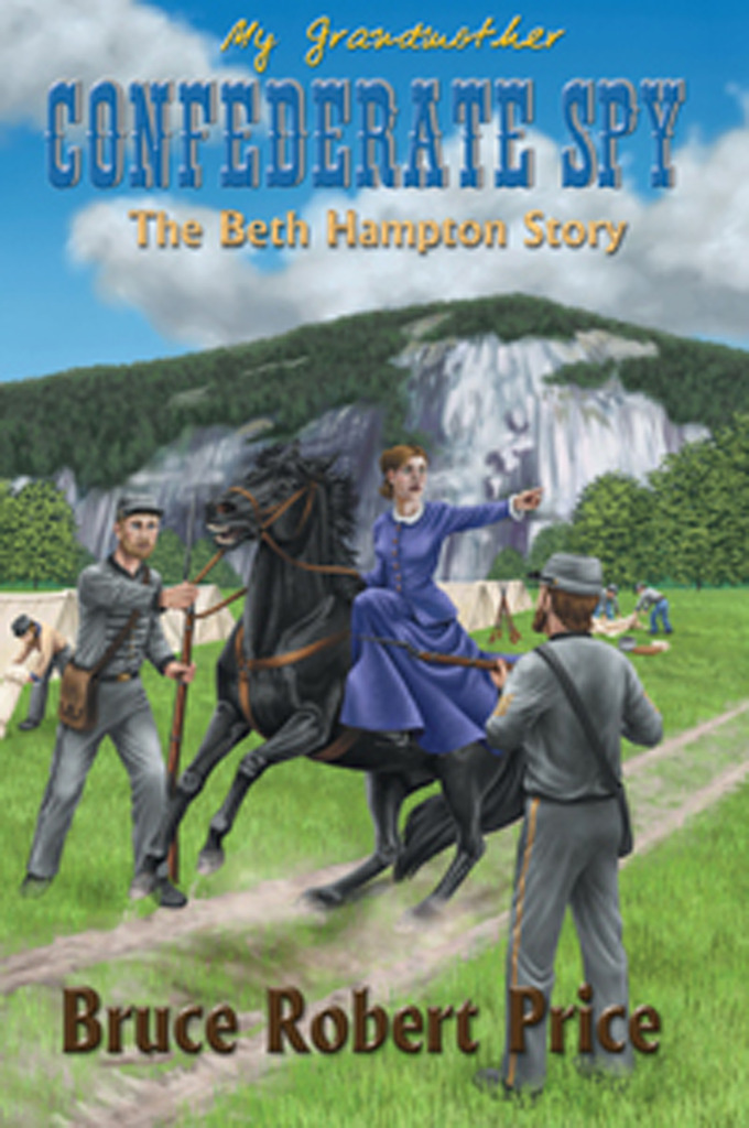 Confederate Spy: The Beth Hampton Story - Legacy Book Publishing
