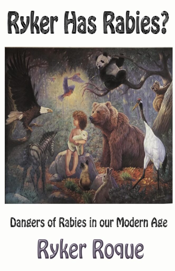 Ryker Has Rabies: Dangers of Rabies in our Modern Age - Legacy Book ...